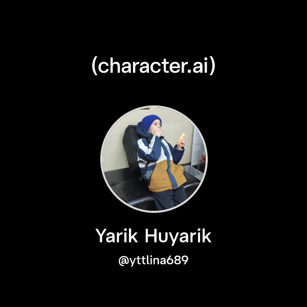 Chat with Yarik Huyarik | character.ai | AI Chat, Reimagined–Your Words. Your World.