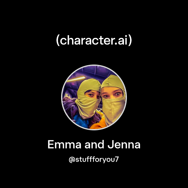 Chat with Emma and Jenna | character.ai | AI Chat, Reimagined–Your ...