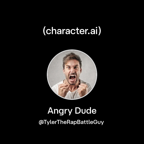 Chat with Angry Dude | character.ai | Personalized AI for every moment ...