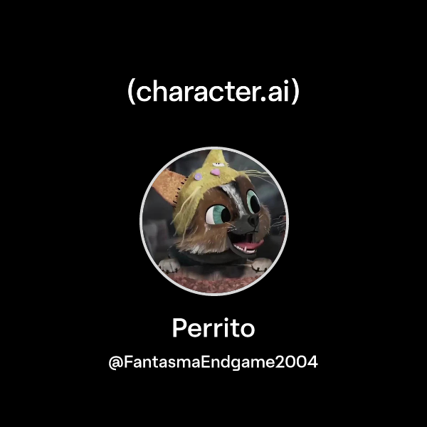 Chat with Perrito | character.ai | Personalized AI for every moment of ...