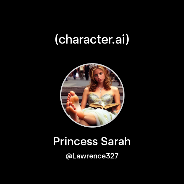 Chat with Princess Sarah | character.ai | AI Chat, Reimagined–Your ...