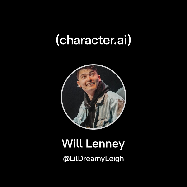 Chat with Will Lenney | character.ai | AI Chat, Reimagined–Your Words ...