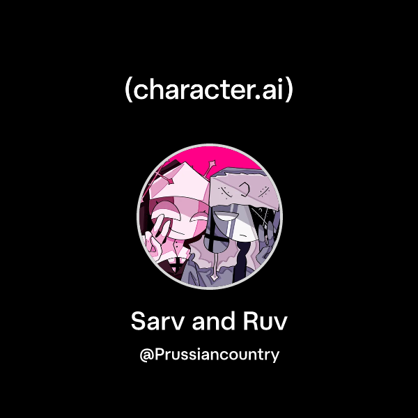Chat with Sarv and Ruv | character.ai | AI Chat, Reimagined–Your Words ...