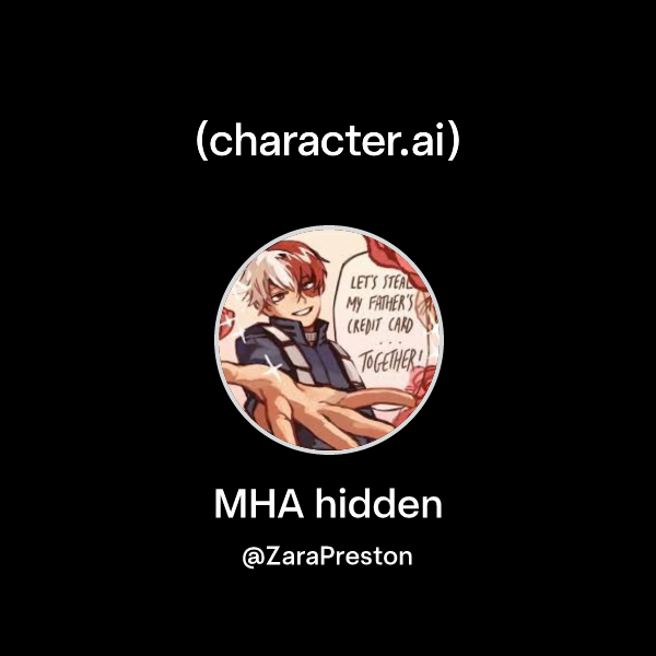 Chat with MHA hidden | character.ai | Personalized AI for every moment of your day