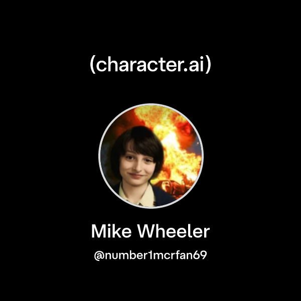 Chat with Mike Wheeler | character.ai | AI Chat, Reimagined–Your Words. Your World.
