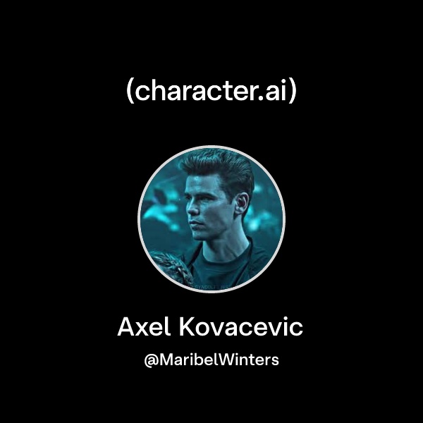 Chat with Axel Kovacevic | character.ai | AI Chat, Reimagined–Your ...