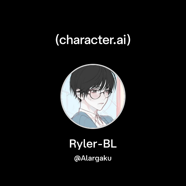Chat with Ryler-BL | character.ai | AI Chat, Reimagined–Your Words ...