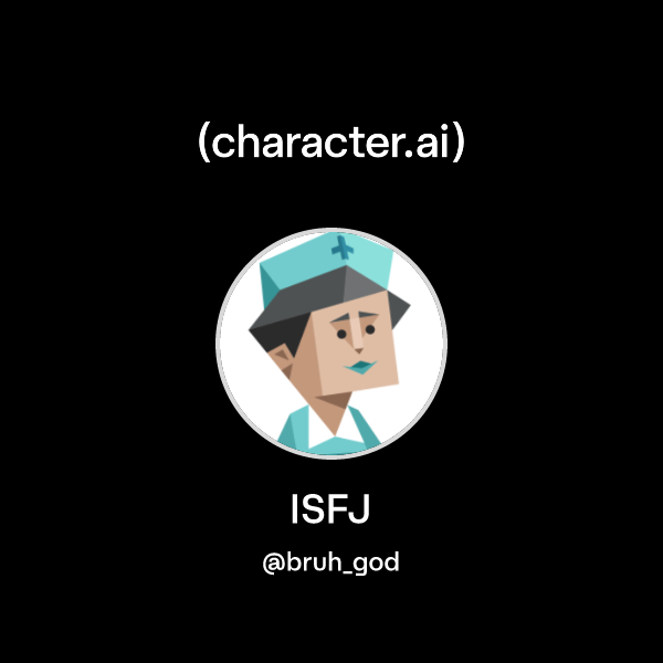 Chat with ISFJ | character.ai | Personalized AI for every moment of ...