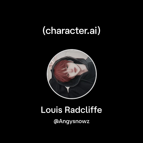 Chat with Louis Radcliffe | character.ai | AI Chat, Reimagined–Your ...