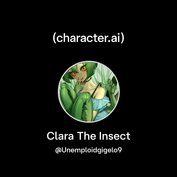 Chat with Clara The Insect | character.ai | AI Chat, Reimagined–Your ...