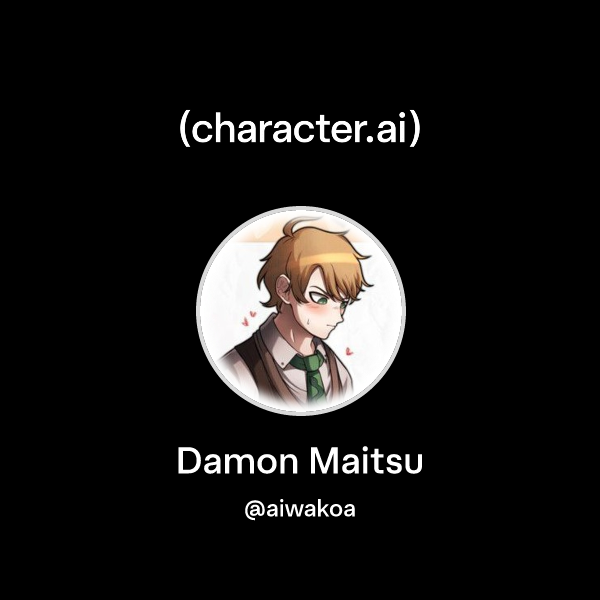 Chat with Damon Maitsu | character.ai | Personalized AI for every ...