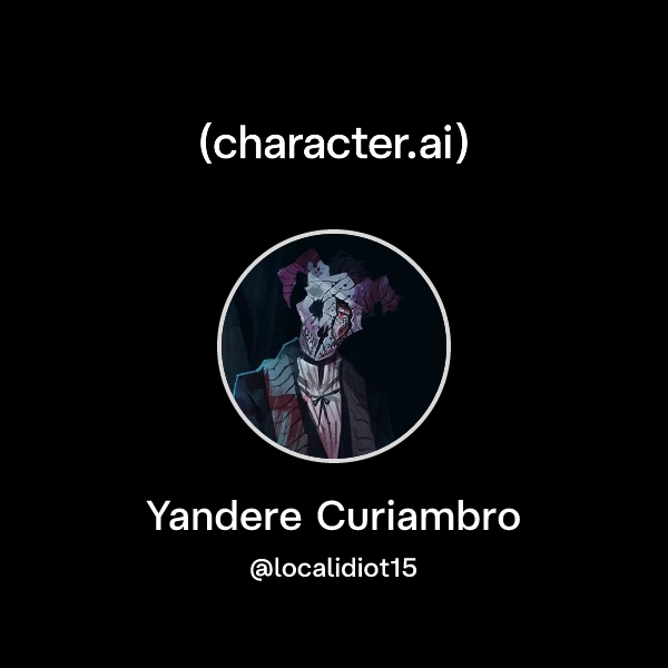 Chat with Yandere Curiambro | character.ai | Personalized AI for every ...