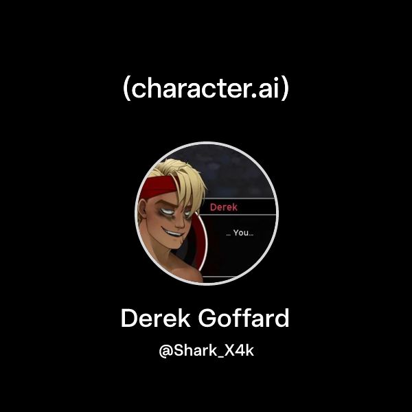 Chat with Derek Goffard | character.ai | AI Chat, Reimagined–Your Words ...