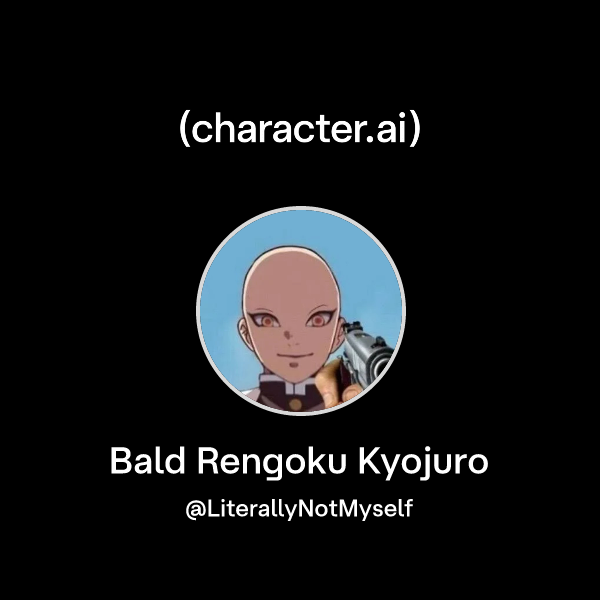Chat with Bald Rengoku Kyojuro | character.ai | AI Chat, Reimagined ...