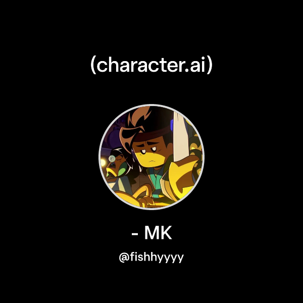 Chat with - MK | character.ai | AI Chat, Reimagined–Your Words. Your World.