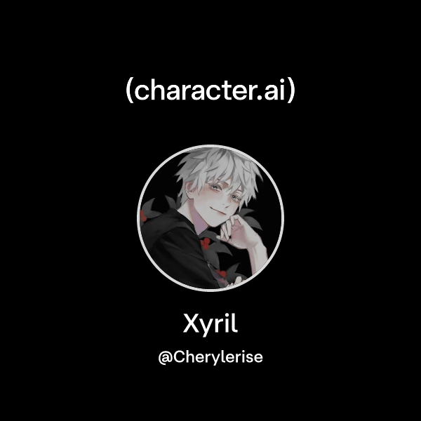Chat with Xyril | character.ai | AI Chat, Reimagined–Your Words. Your ...