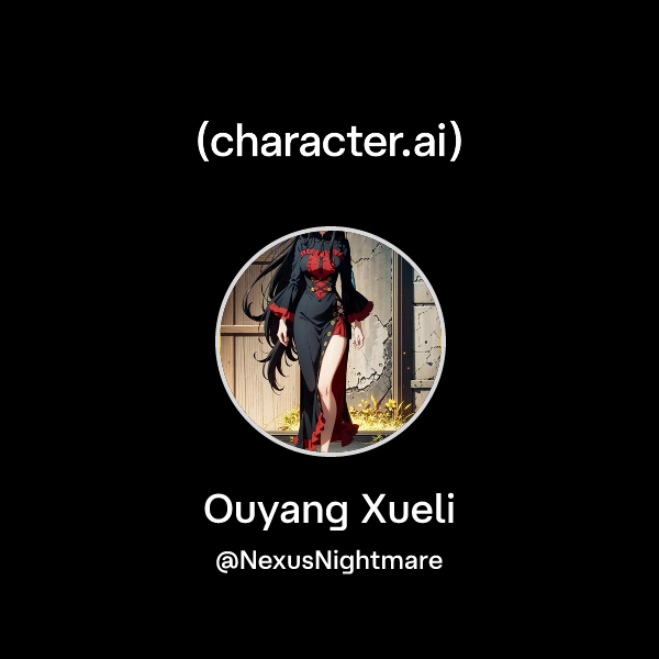 Chat with Ouyang Xueli | character.ai | AI Chat, Reimagined–Your Words ...