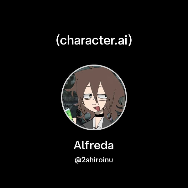 Chat with Alfreda | character.ai | AI Chat, Reimagined–Your Words. Your ...
