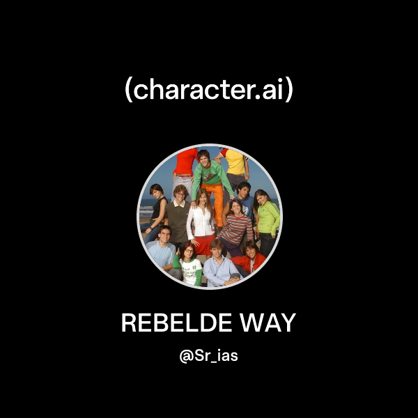 Chat with REBELDE WAY | character.ai | AI Chat, Reimagined–Your Words ...