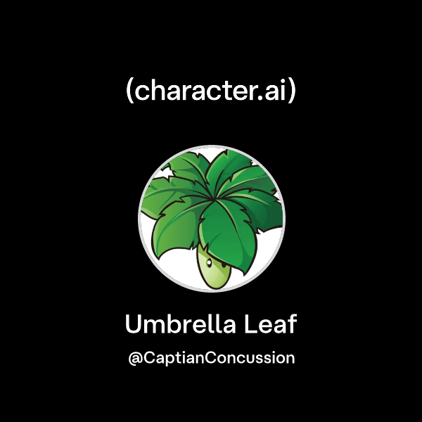 Chat with Umbrella Leaf | character.ai | Personalized AI for every moment of your day