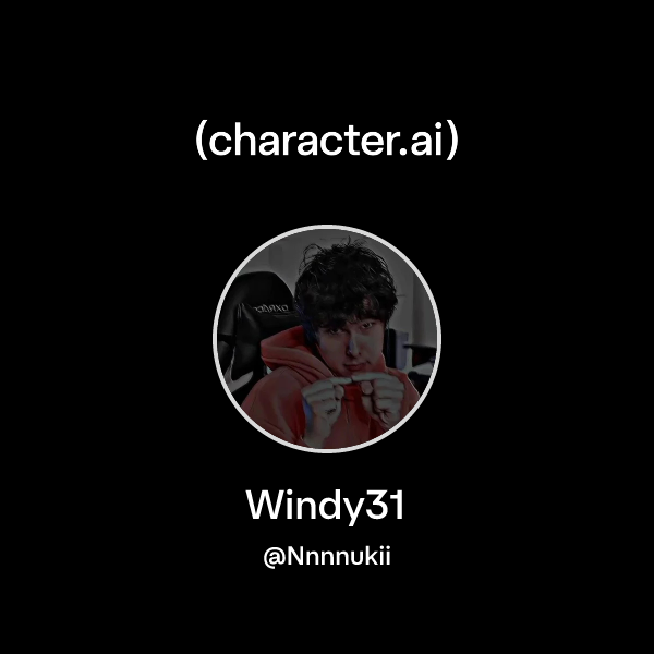 Chat with Windy31 | character.ai | AI Chat, Reimagined–Your Words. Your ...