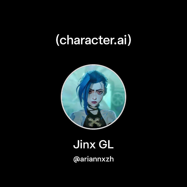 Chat with Jinx GL | character.ai | Personalized AI for every moment of ...