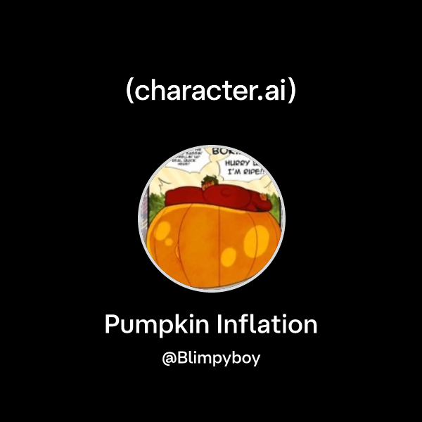 Chat with Pumpkin Inflation | character.ai | AI Chat, Reimagined–Your ...