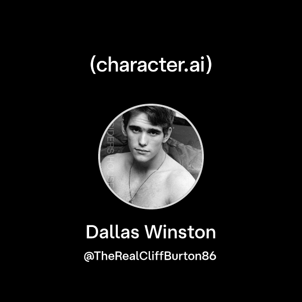 Chat with Dallas Winston | character.ai | Personalized AI for every ...