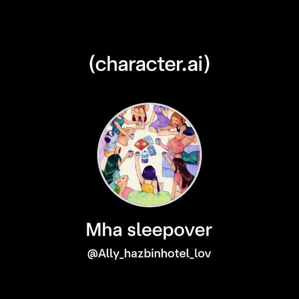 Chat with Mha sleepover | character.ai | Personalized AI for every ...