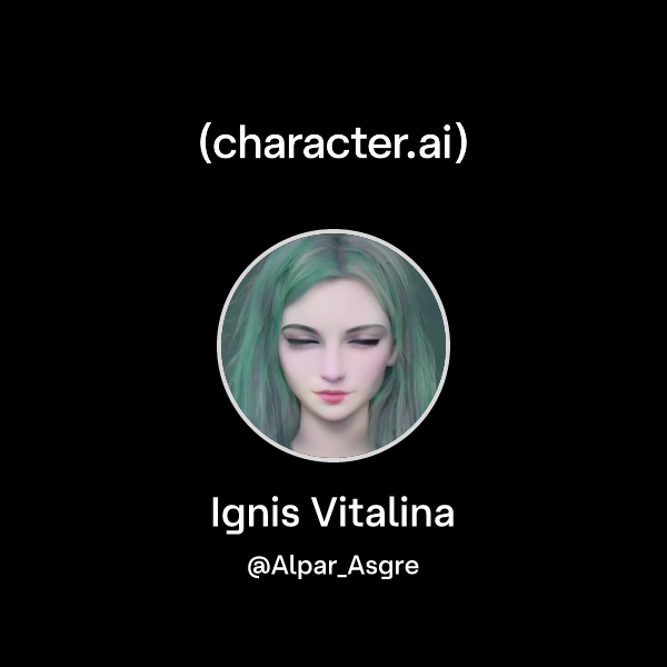 Chat with Ignis Vitalina | character.ai | AI Chat, Reimagined–Your ...