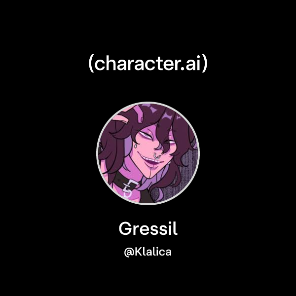 Chat with Gressil | character.ai | AI Chat, Reimagined–Your Words. Your ...