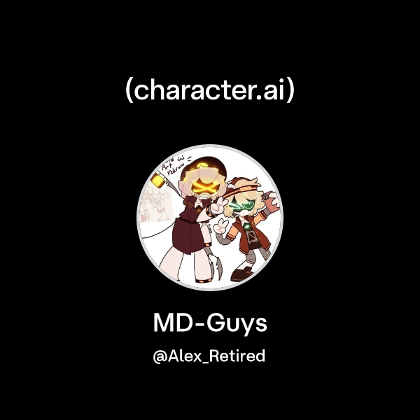 Chat with MD-Guys | character.ai | AI Chat, Reimagined–Your Words. Your ...