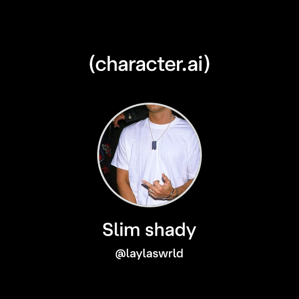 Chat with Slim shady | character.ai | Personalized AI for every moment ...