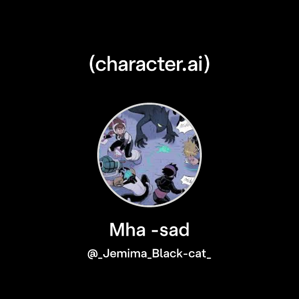 Chat with Mha -sad | character.ai | AI Chat, Reimagined–Your Words ...