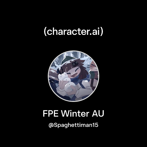 Chat with FPE Winter AU | character.ai | AI Chat, Reimagined–Your Words ...
