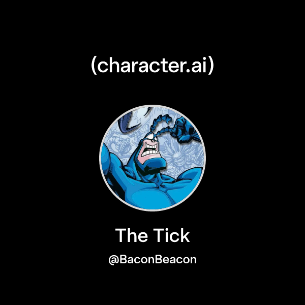 Chat with The Tick | character.ai | AI Chat, Reimagined–Your Words ...