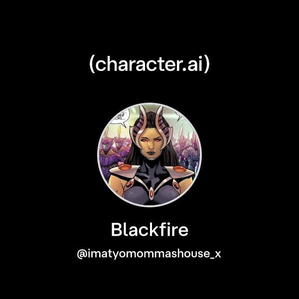 Chat with Blackfire | character.ai | Personalized AI for every moment of your day