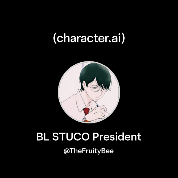 Chat with BL STUCO President | character.ai | Personalized AI for every ...