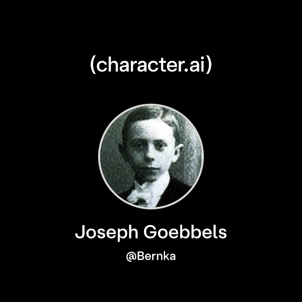 Chat with Joseph Goebbels | character.ai | Personalized AI for every ...