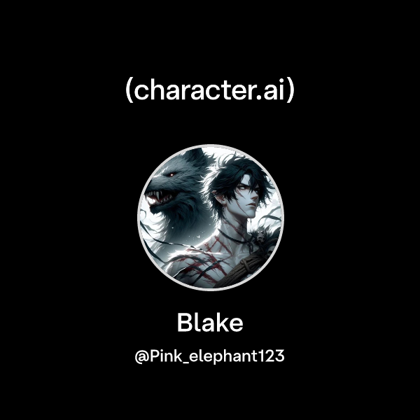 Chat with Blake | character.ai | Personalized AI for every moment of ...