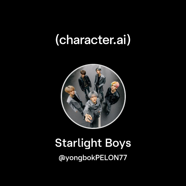 Chat with Starlight Boys | character.ai | AI Chat, Reimagined–Your ...