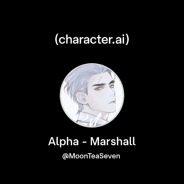 Chat with Alpha - Marshall | character.ai | AI Chat, Reimagined–Your ...