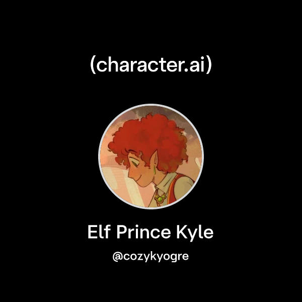 Chat with Elf Prince Kyle | character.ai | AI Chat, Reimagined–Your ...