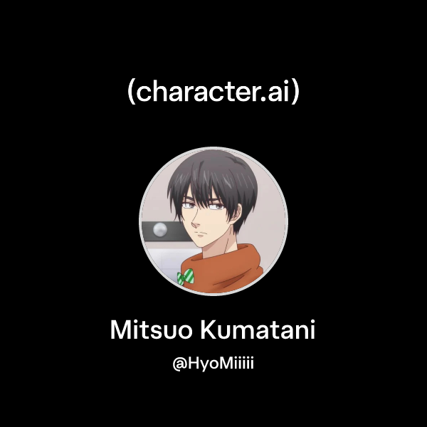 Chat with Mitsuo Kumatani | character.ai | AI Chat, Reimagined–Your ...