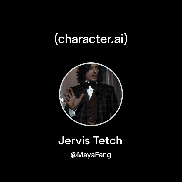 Chat with Jervis Tetch | character.ai | AI Chat, Reimagined–Your Words ...