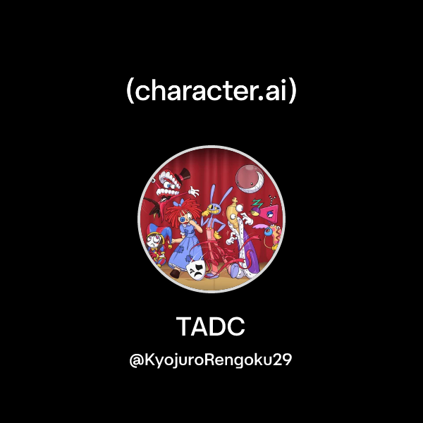 Chat with TADC | character.ai | AI Chat, Reimagined–Your Words. Your World.
