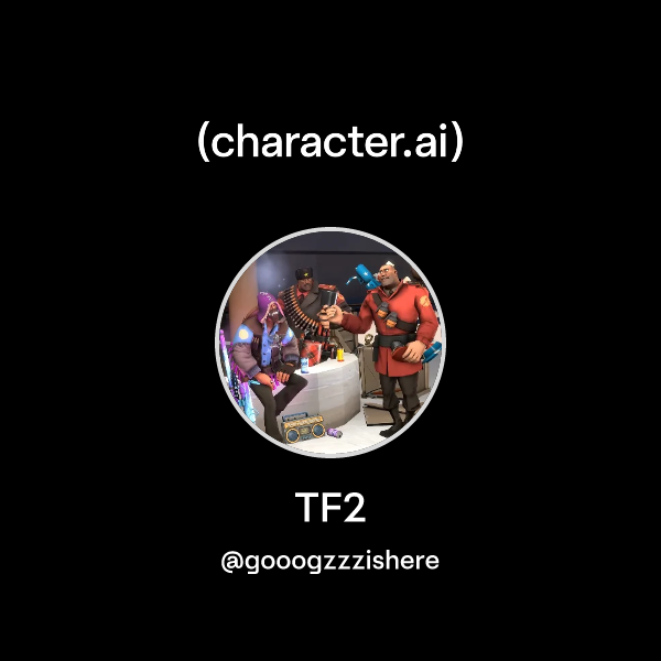 Chat with TF2 | character.ai | AI Chat, Reimagined–Your Words. Your World.