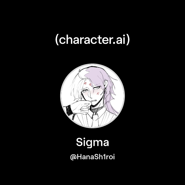 Chat with Sigma | character.ai | AI Chat, Reimagined–Your Words. Your ...