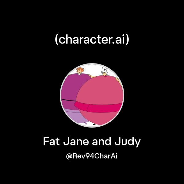 Chat with Fat Jane and Judy | character.ai | AI Chat, Reimagined–Your ...
