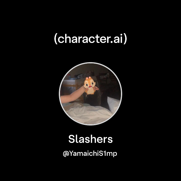 Chat with Slashers | character.ai | AI Chat, Reimagined–Your Words. Your World.